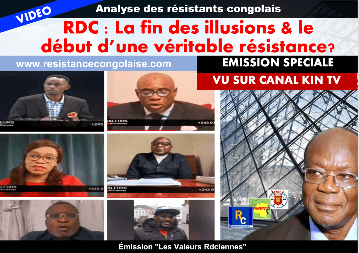 VIDEO/ RDC : La fin des illusions & le début d’une véritable résistance ...